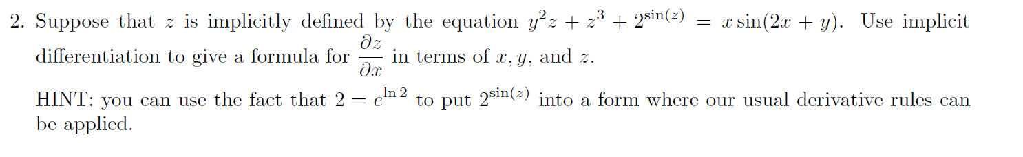 Solved Suppose that z is implicitly defined by the equation | Chegg.com