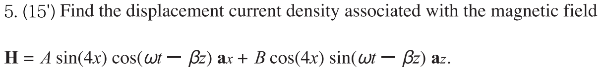 Solved 5 15 Find The Displacement Current Density