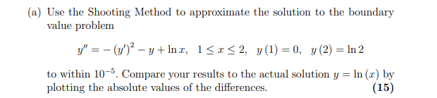Solved (a) Use the Shooting Method to approximate the | Chegg.com
