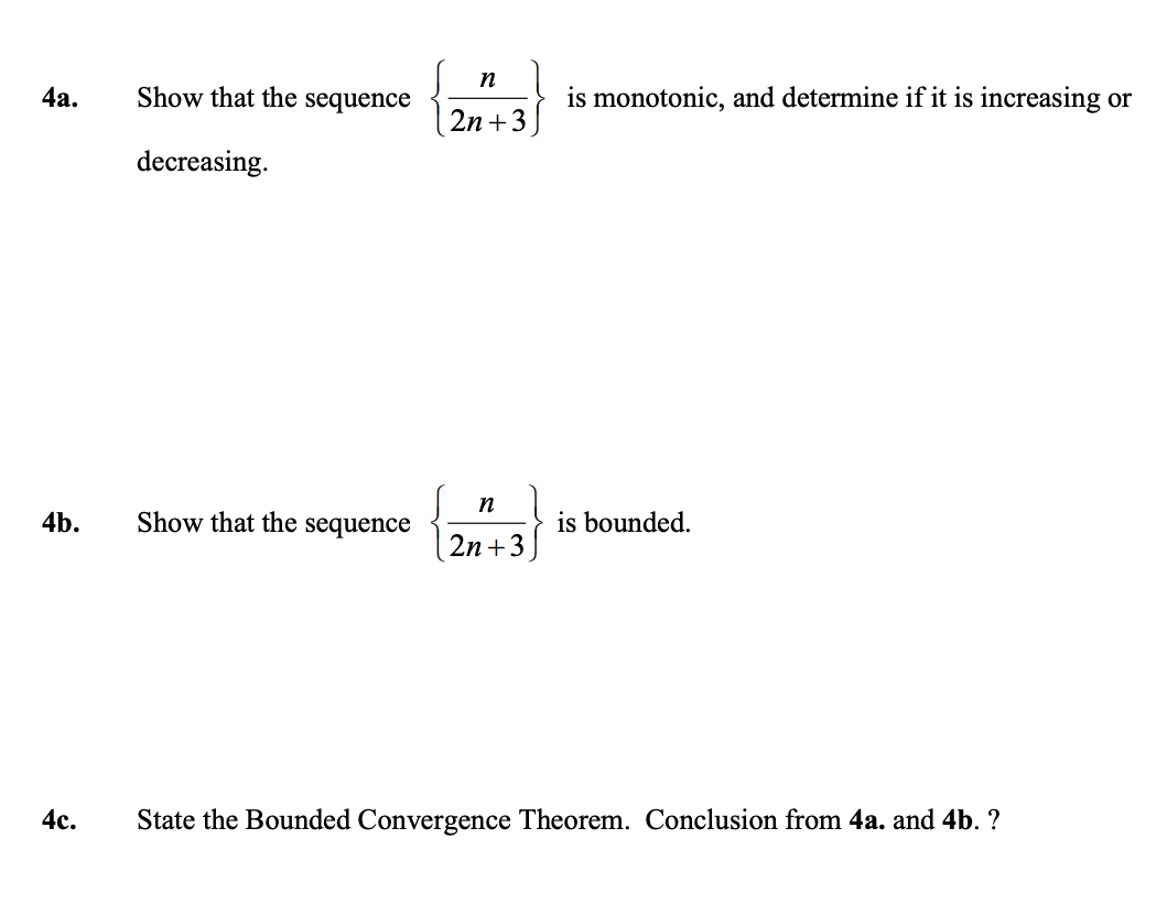 Solved 4a. Show that the sequence n 2n + 3 is monotonic, and | Chegg.com
