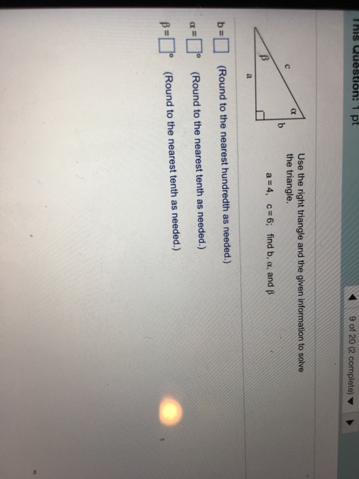 Solved Use the right triangle and the given information to | Chegg.com
