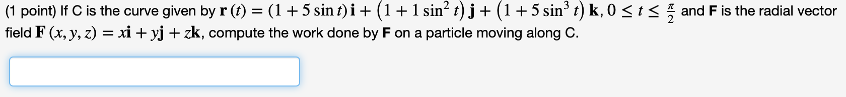 Solved (1 point) If C is the curve given by r (t) = (1 + 5 | Chegg.com