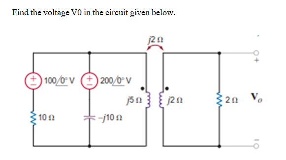 Solved Find the voltage VO in the circuit given below. 129 | Chegg.com