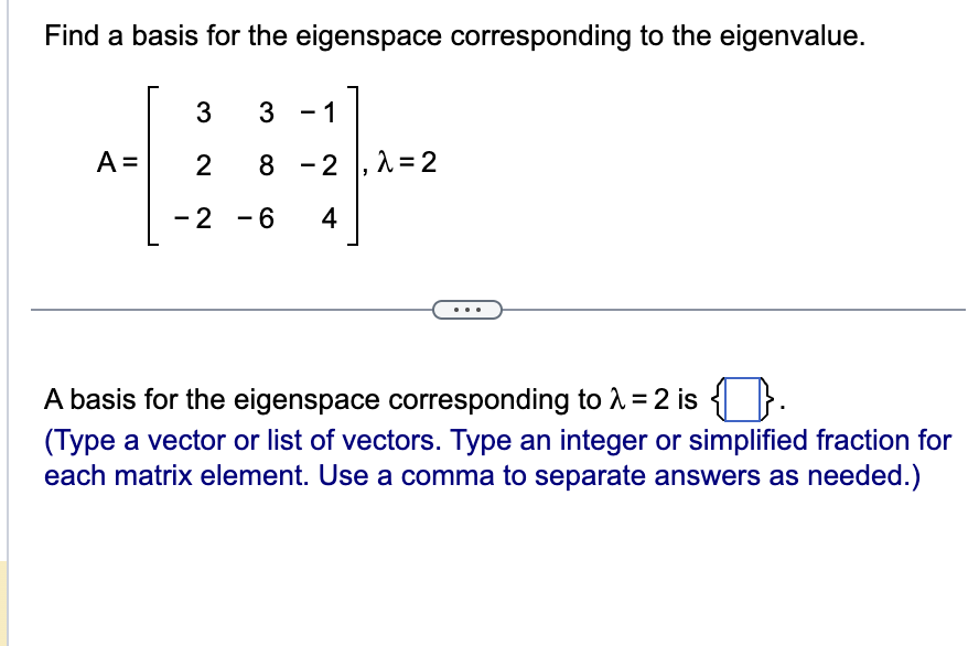 Solved Find a basis for the eigenspace corresponding to the | Chegg.com