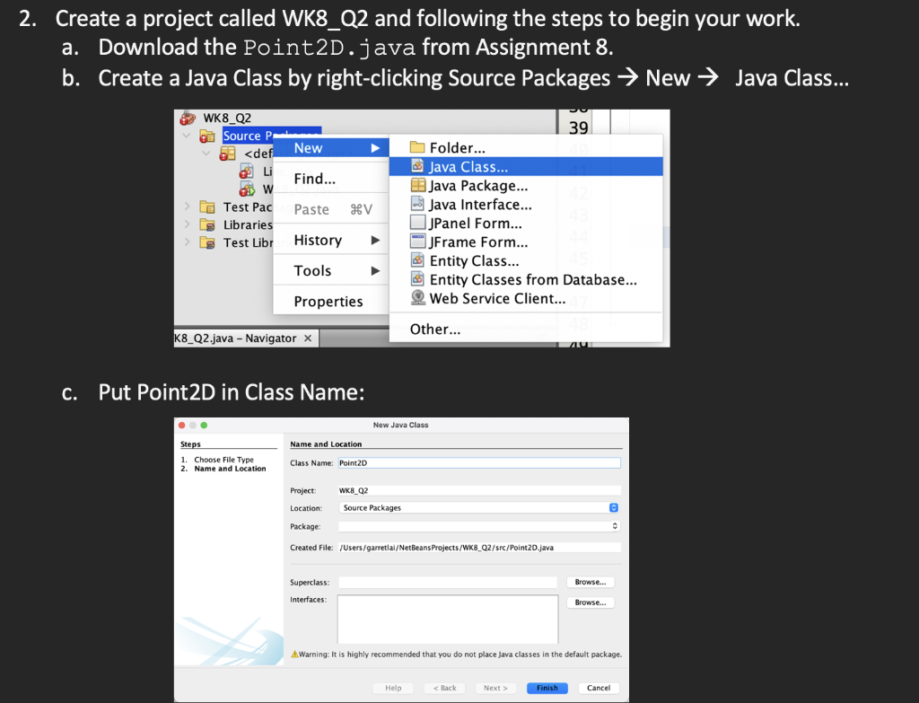 Solved 2. Create a project called WK8_Q2 and following the | Chegg.com