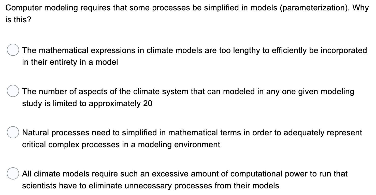 Solved Computer modeling requires that some processes be | Chegg.com