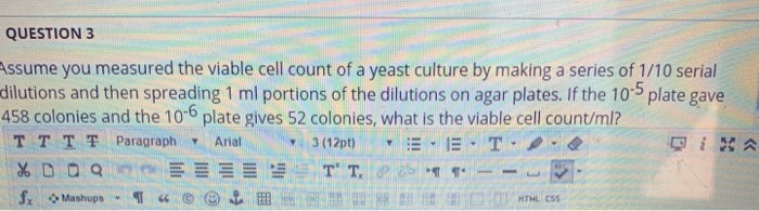 Solved QUESTION 3 Assume you measured the viable cell count | Chegg.com