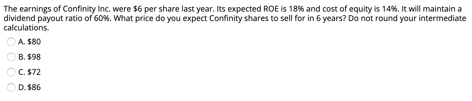 Solved The earnings of Confinity Inc. were $6 per share last | Chegg.com