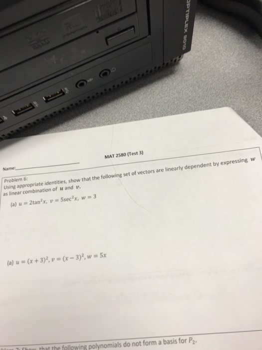 Solved MAT 2580 (Test 3) Name: Problem 6: Using appropriate | Chegg.com
