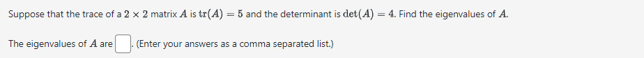 Solved Suppose that the trace of a 2×2 ﻿matrix A ﻿is tr(A)=5 | Chegg.com