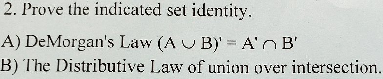 Solved 2. Prove the indicated set identity. A) DeMorgan's | Chegg.com