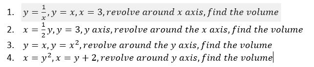 Solved 1. y = 5, y = x, x = 3, revolve around x axis, find | Chegg.com