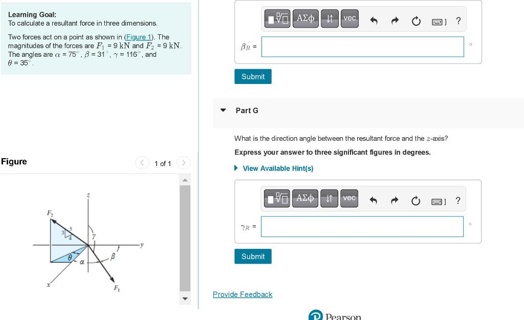 Solved Learning Goal: To calculate a resultant force in | Chegg.com