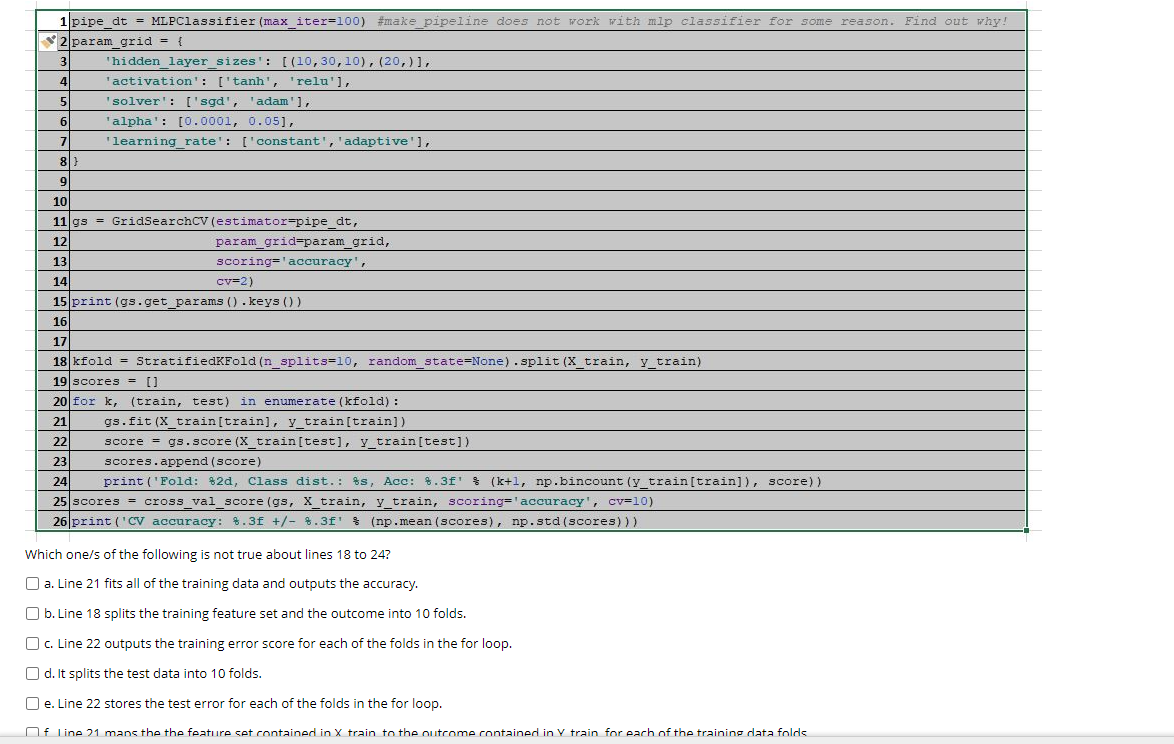 Solved 1 pipe_dt = MLPClassifier (max_iter=100) | Chegg.com