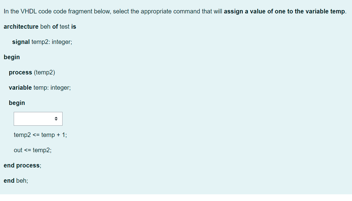 Solved In the VHDL code code fragment below, select the | Chegg.com