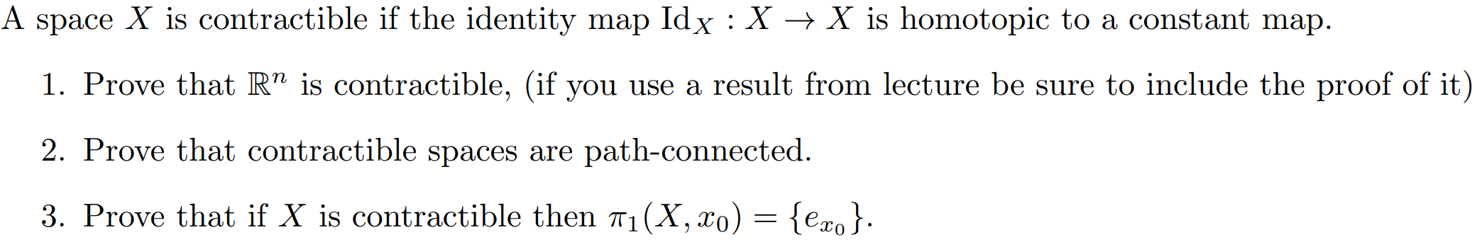 Solved A space X is contractible if the identity mapIdX:X→X | Chegg.com
