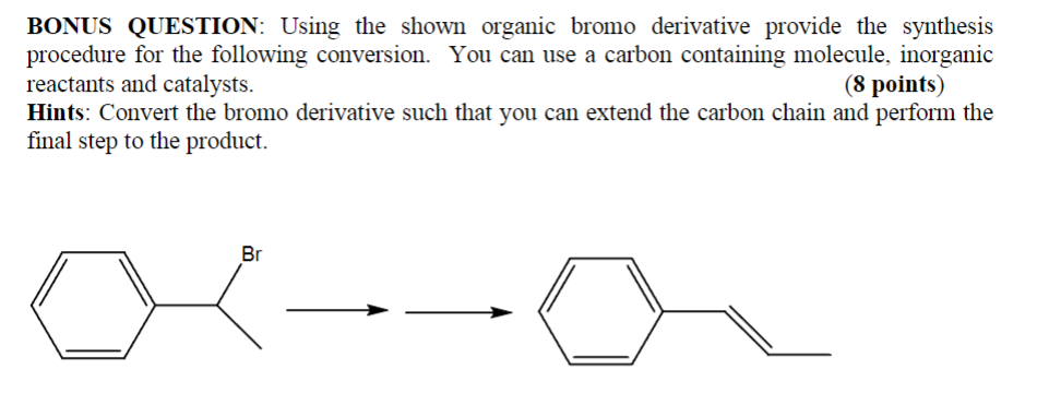 Solved BONUS QUESTION: Using the shown organic bromo | Chegg.com