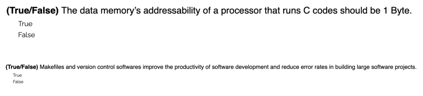 Solved (True/False) The data memory's addressability of a | Chegg.com