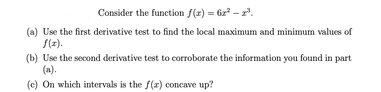 Solved Consider the function f(x) = 6x2 – x3. (a) Use the | Chegg.com