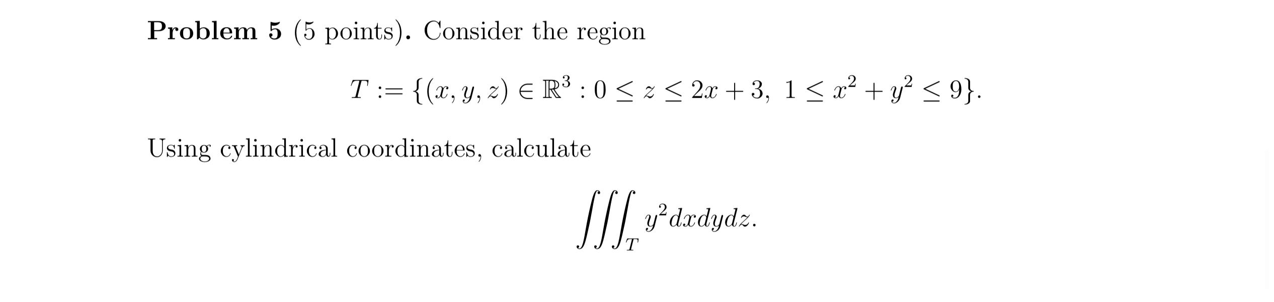 Solved Problem 5 (5 points). Consider the region | Chegg.com