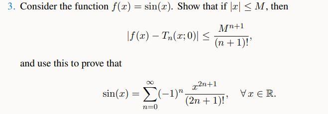 Solved 3. Consider the function f(x)=sin(x). Show that if | Chegg.com