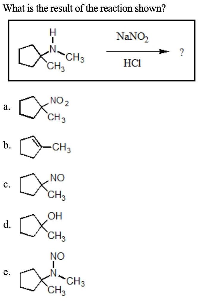 Solved What is the result of the reaction shown? NaNO2 ? CH3 | Chegg.com