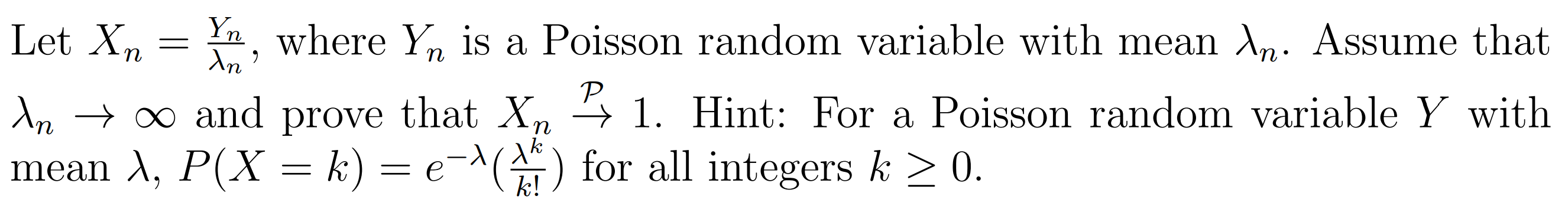 Solved Let xn=Ynλn, ﻿where Yn ﻿is a Poisson random variable | Chegg.com