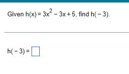 Solved Given h(x)=3x2-3x+5, ﻿find h(-3).h(-3)= | Chegg.com