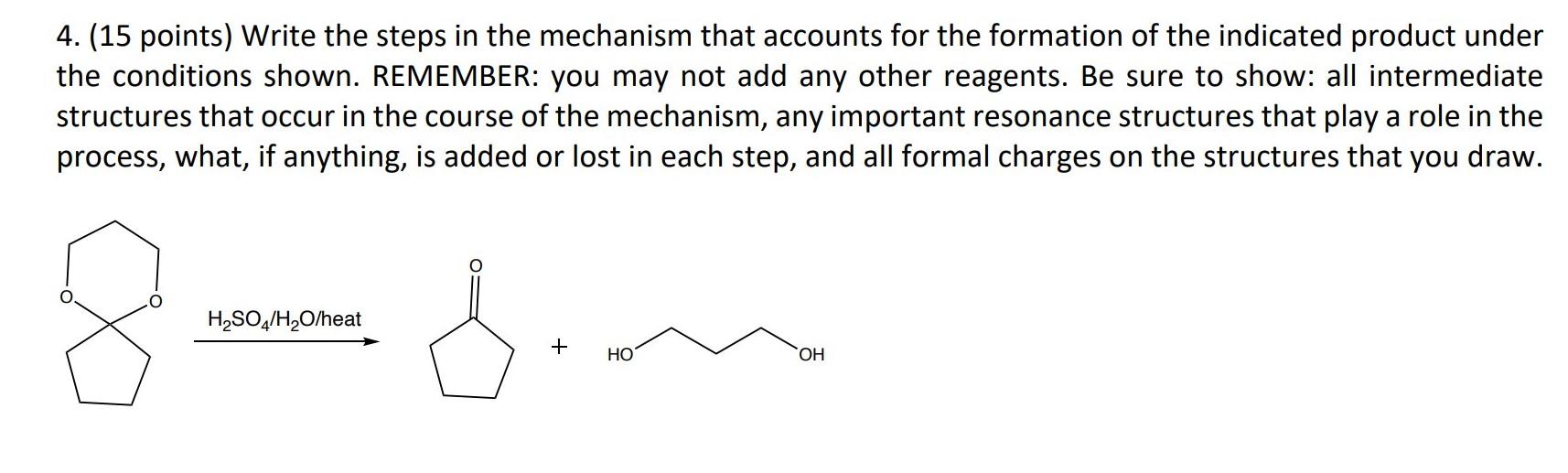 Solved 4. (15 points) Write the steps in the mechanism that | Chegg.com