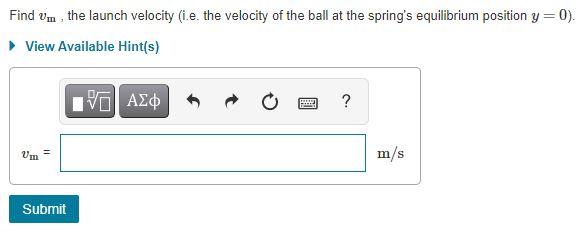 A spring-loaded launcher is used to shoot a ball of | Chegg.com