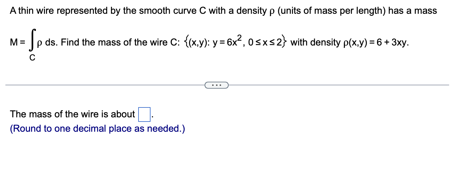 Solved A thin wire represented by the smooth curve C with a | Chegg.com