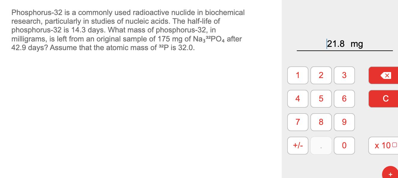Solved Phosphorus-32 is a commonly used radioactive nuclide | Chegg.com