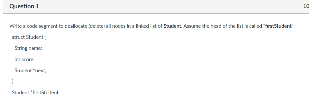Solved Question 1 10 Write a code segment to deallocate | Chegg.com