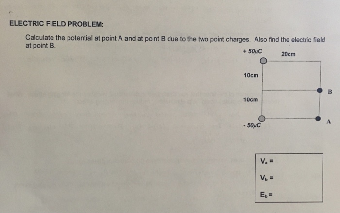 Solved ELECTRIC FIELD PROBLEM Calculate the potential at | Chegg.com