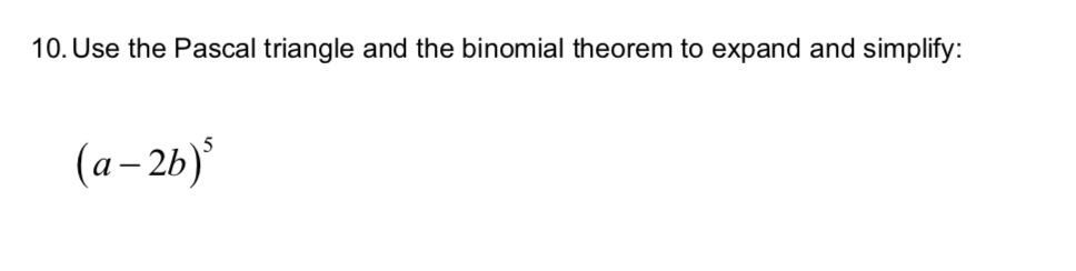 Solved 10. Use the Pascal triangle and the binomial theorem | Chegg.com