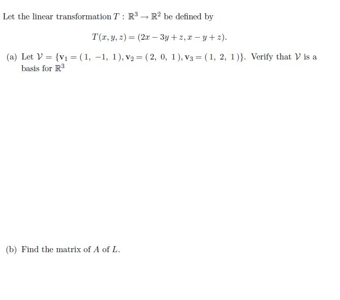 Solved Let the linear transformation T:R3→R2 be defined by | Chegg.com