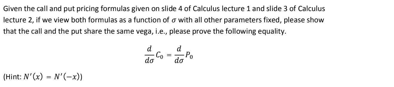 Solved Given the call and put pricing formulas given on | Chegg.com