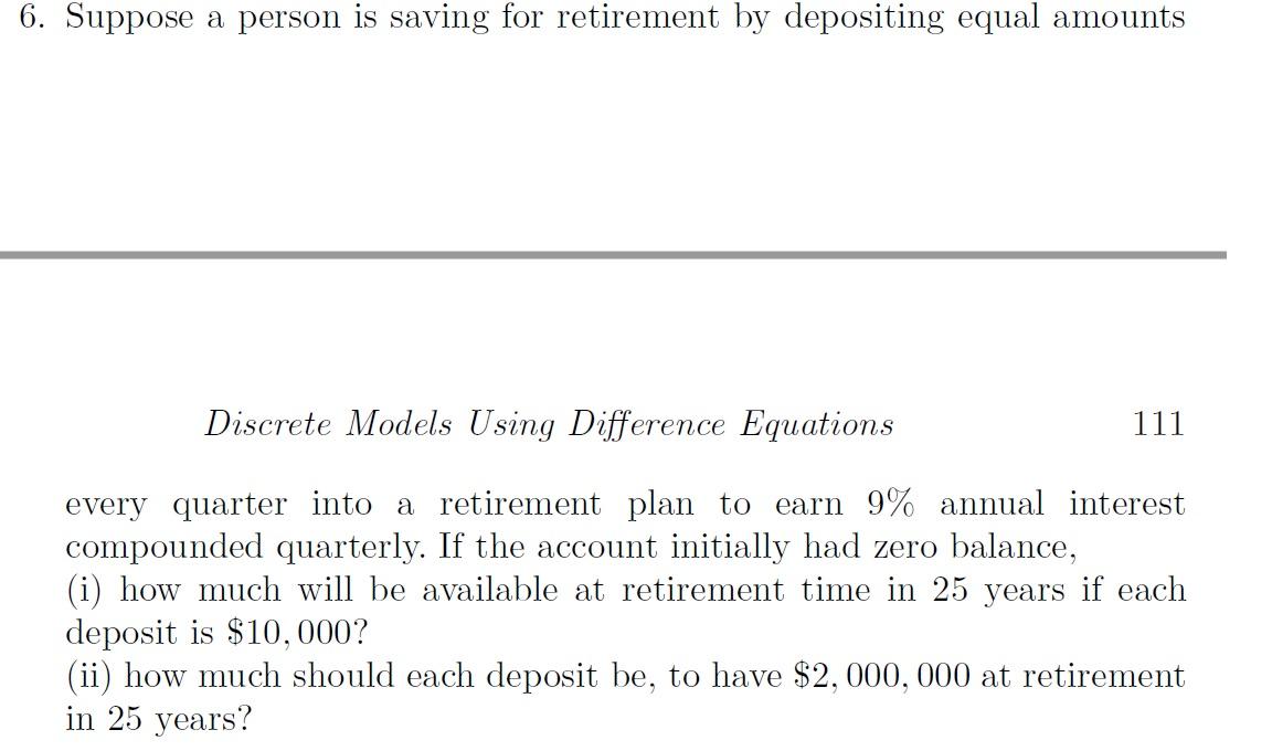 Solved 6. Suppose a person is saving for retirement by | Chegg.com