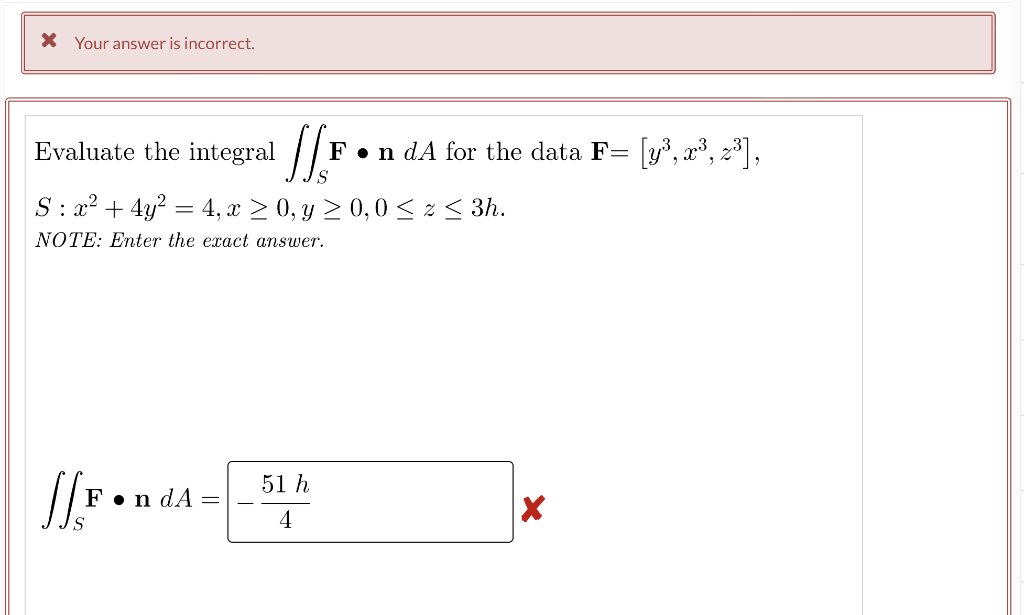 Solved Evaluate the integral ∬SF∙ndA for the data | Chegg.com