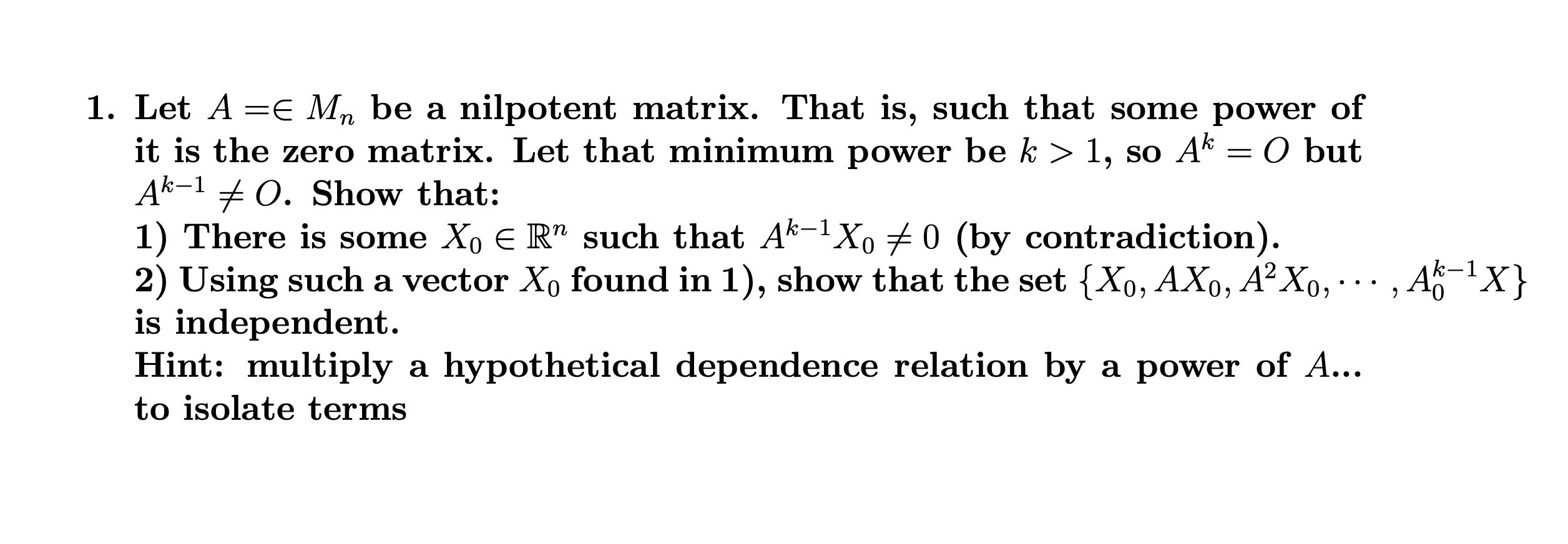 Solved 1. Let A =E Mn be a nilpotent matrix. That is, such | Chegg.com