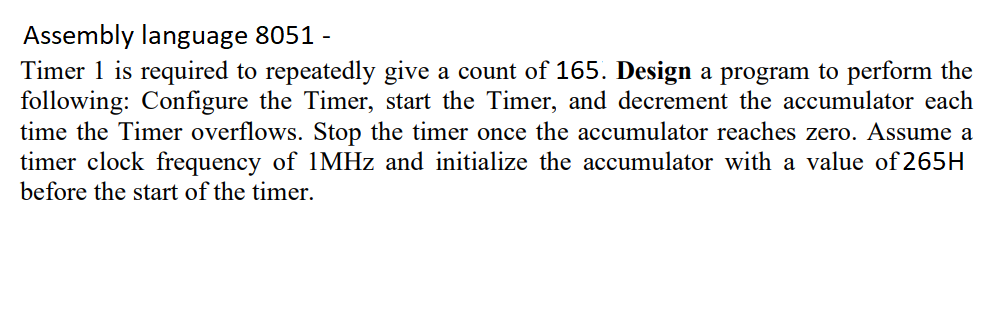 Solved Assembly language 8051 - Timer 1 is required to | Chegg.com