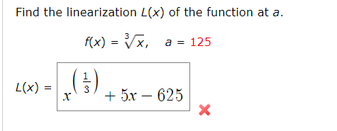 Solved Find the linearization L(x) of the function at a. | Chegg.com