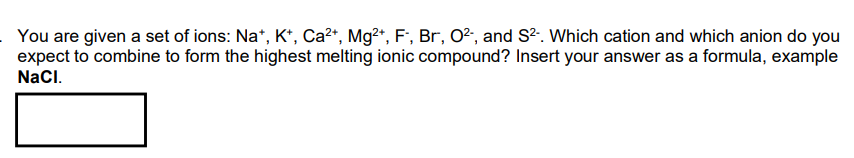 Solved You are given a set of ions: | Chegg.com