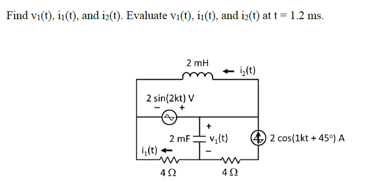 Solved Find v1(t),i1(t), and i2(t). Evaluate v1(t),i1(t), | Chegg.com