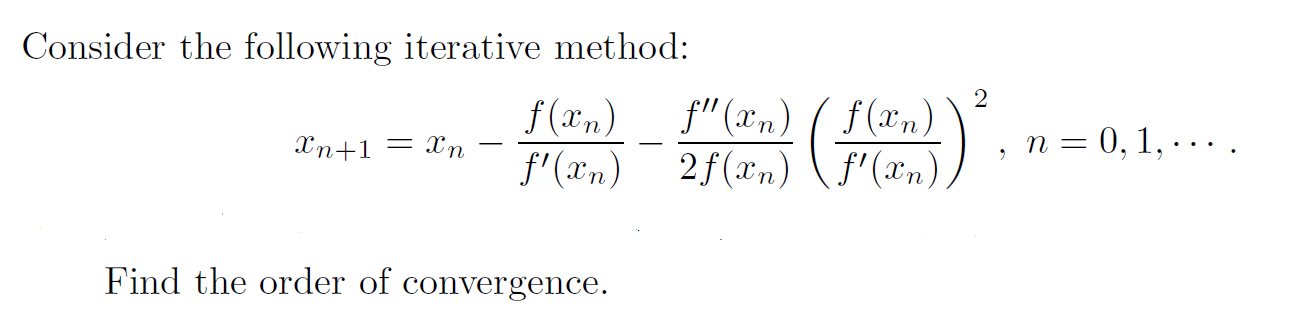 Solved Consider the following iterative method: | Chegg.com