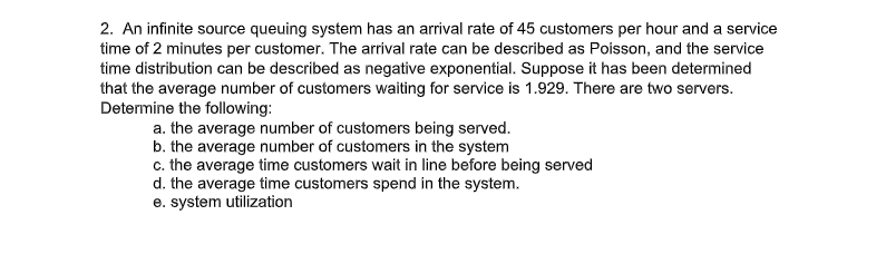 Solved 2. An infinite source queuing system has an arrival | Chegg.com