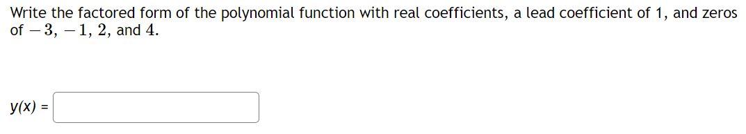 Solved Write the factored form of the polynomial function | Chegg.com