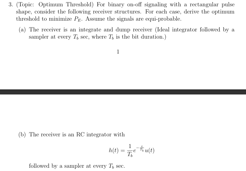 Solved by an EXPERT (Topic: Optimum Threshold) ﻿For binary on-off | Chegg.com
