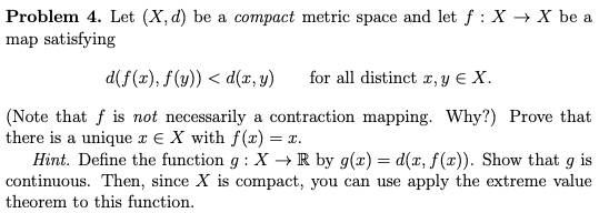 Solved Problem 4. Let (X,d) be a compact metric space and | Chegg.com