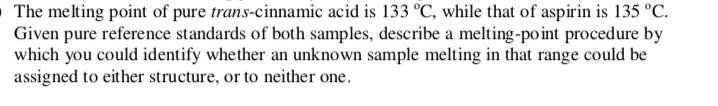 Solved The melting point of pure trans-cinnamic acid is 133 | Chegg.com